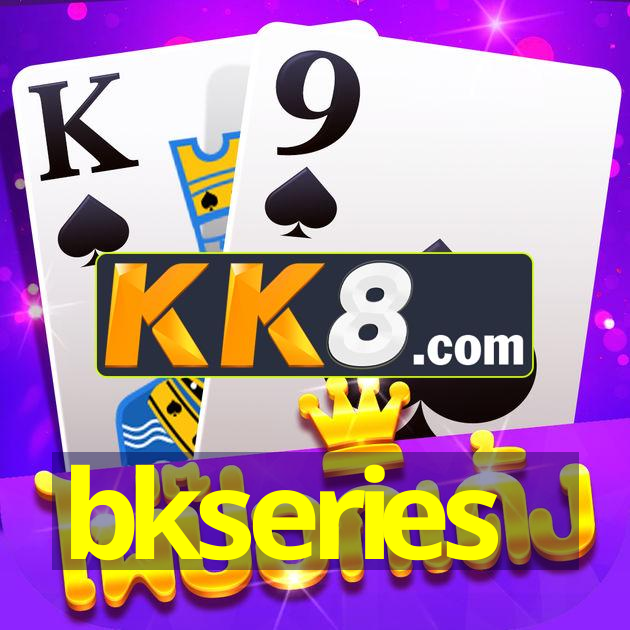 Bkseries